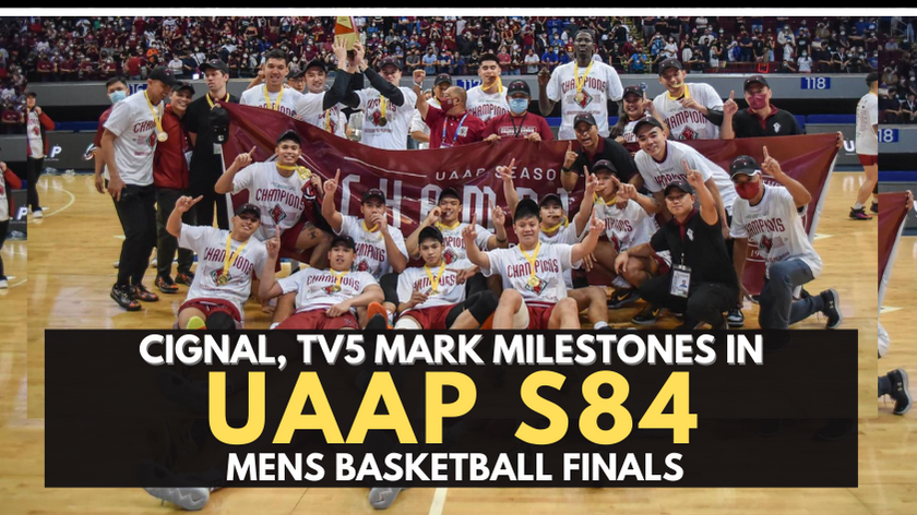 Cignal, TV5 Mark Broadcast milestones W/ Historic UAAP Season 84 Men’s ...