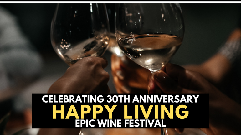 Happy Living Celebrates 30 Years with Epic Wine Festival - The Rod ...
