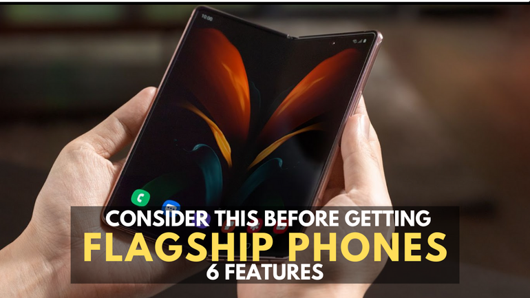6 Features to Consider Before Buying a Flagship Phone - The Rod Magaru Show
