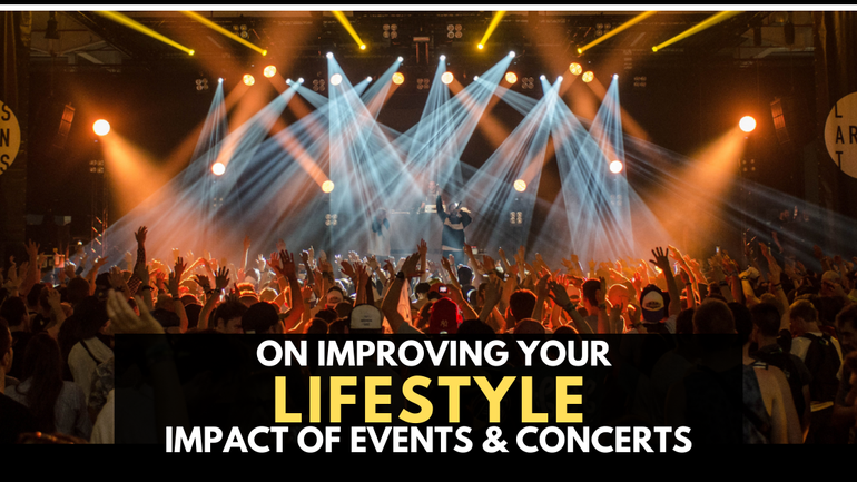 The Impact of Events and Concerts on Improving Your Lifestyle - The Rod ...