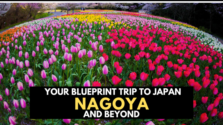 Your Blueprint to a Perfect Japan Trip: Starting in Nagoya - The Rod ...