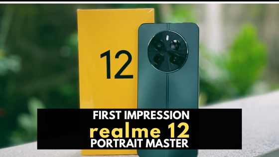 First Impression: realme 12 The Portrait Master - The Rod Magaru Show