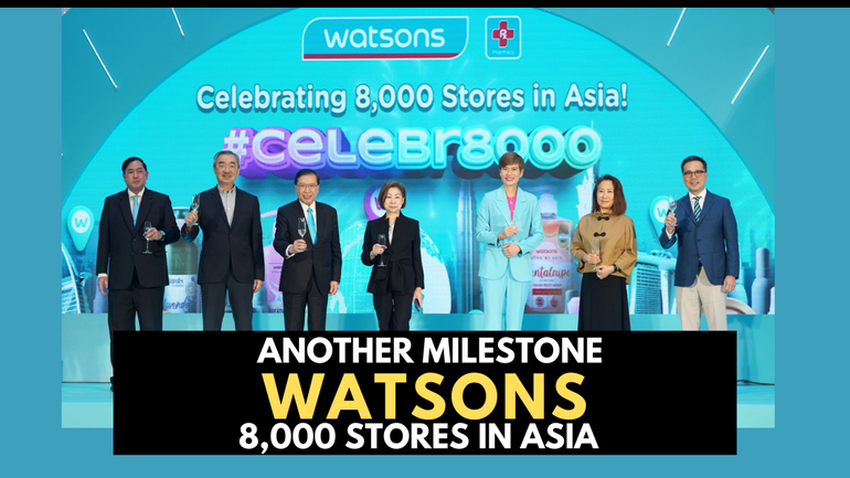 Watsons Fuels Growth by Opening Asia’s 8000th Store - The Rod Magaru Show
