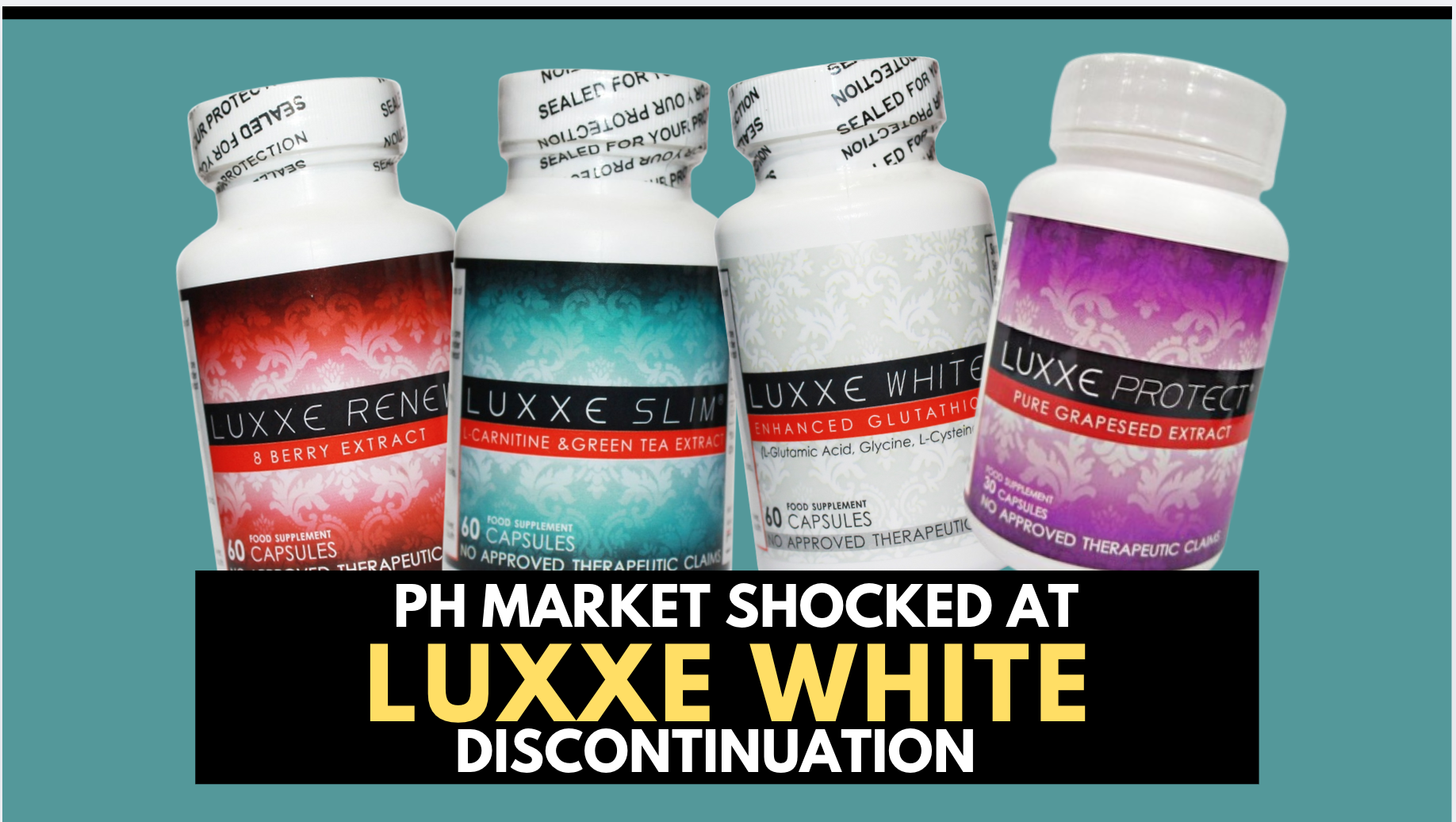PH market shocked at abrupt discontinuation of Luxxe White - The Rod ...